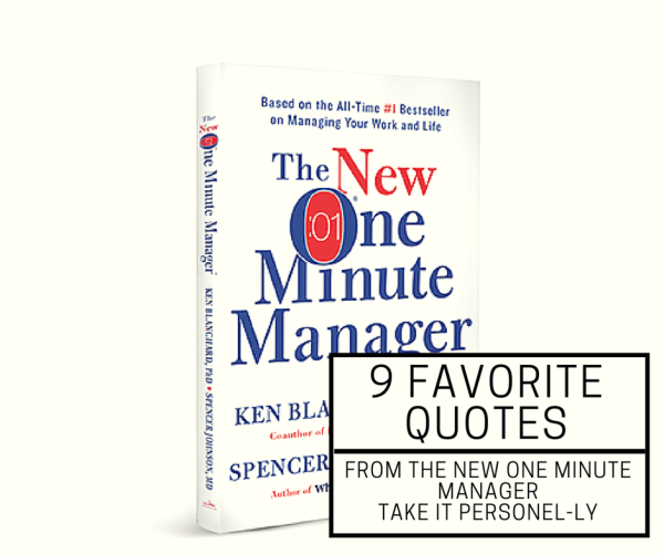 9 Favorite Quotes From The New One Minute Manager – Take It Personel-ly