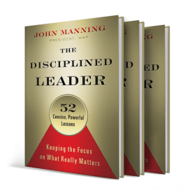 Interview With Author John Manning On The Disciplined Leader – Take It ...